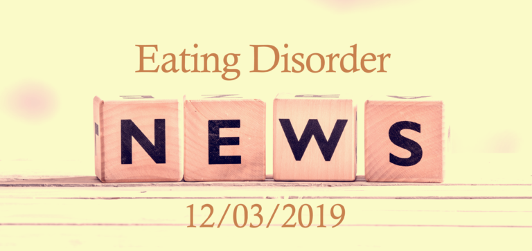 Eating Disorder News - 12/03/2019 - Eating Disorder Solutions
