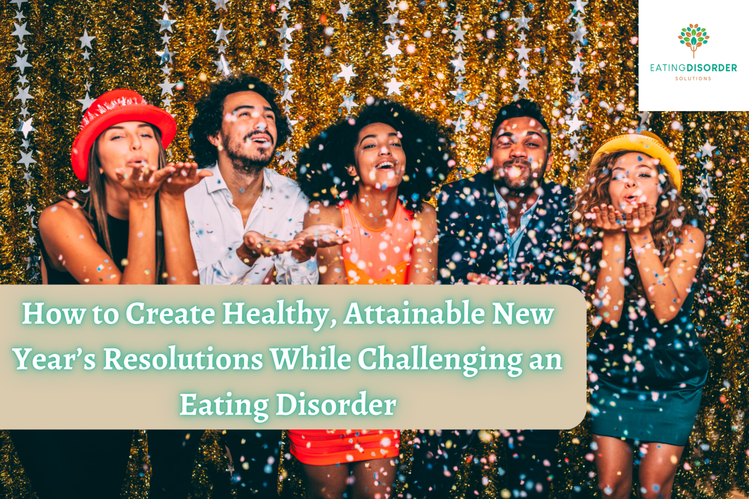 Create Healthy Resolutions & Challenge Your Eating Disorder | Eating ...